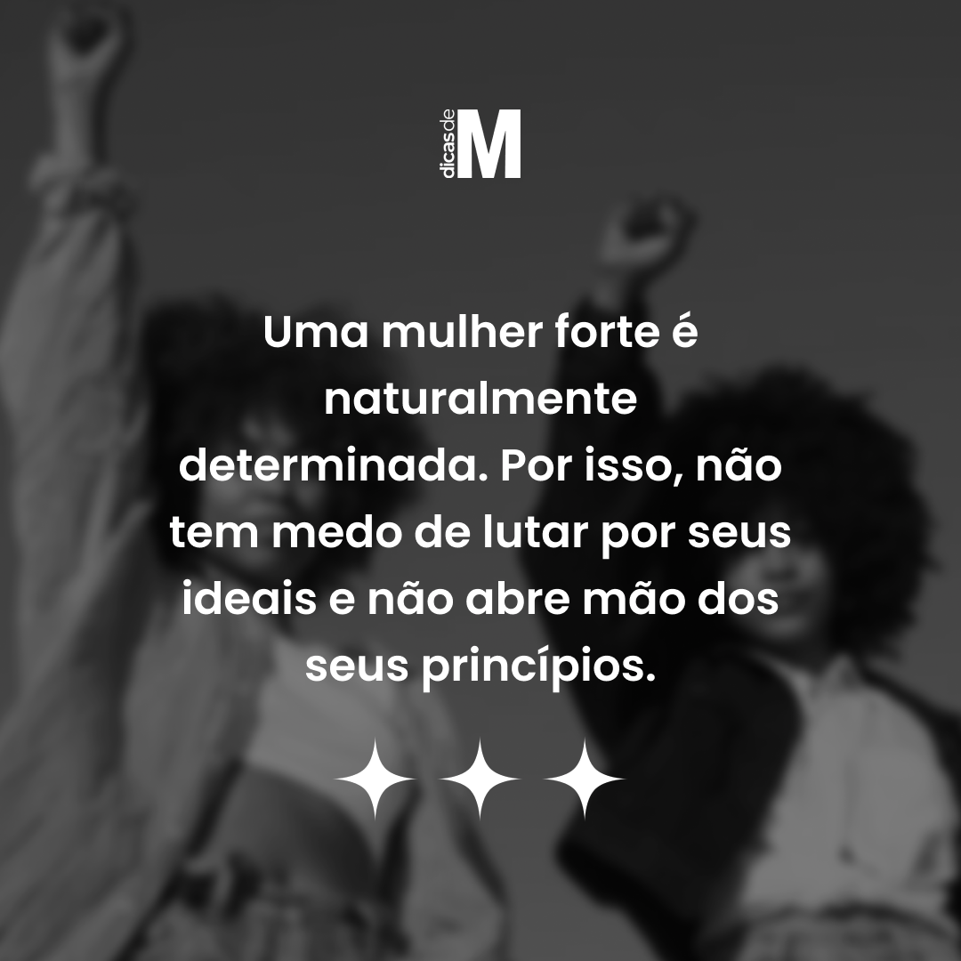 80 frases de mulher forte para se empoderar e compartilhar